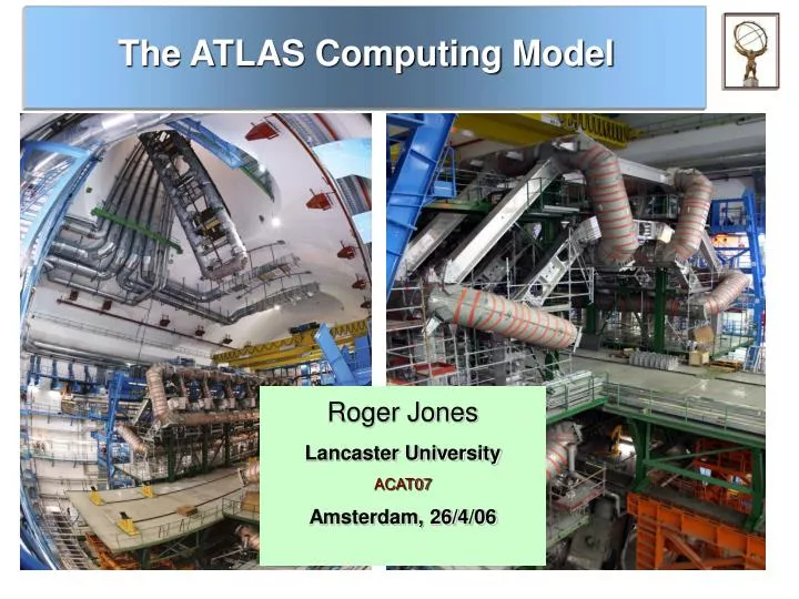 PPT - The ATLAS Computing Model PowerPoint Presentation, free download - ID:6907757