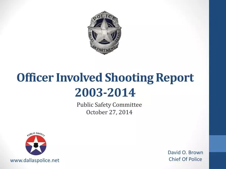 PPT - Officer Involved Shooting Report 2003-2014 PowerPoint ...