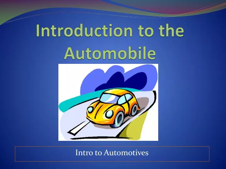 PPT - Introduction to the Automobile PowerPoint Presentation, free ...