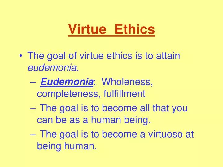 PPT - Virtue Ethics PowerPoint Presentation, free download - ID:6907927