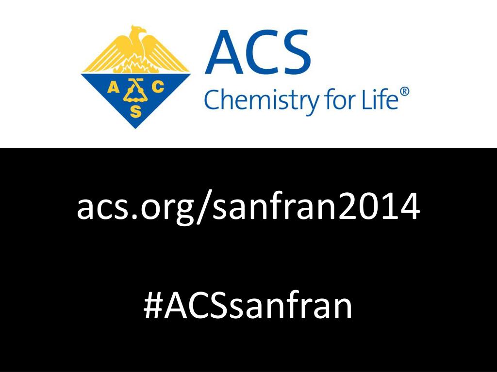 PPT - 248 th ACS NATIONAL MEETING & EXPOSITION PowerPoint Presentation ...