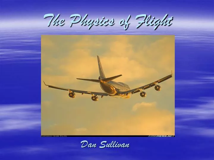 PPT - The Physics of Flight PowerPoint Presentation, free download - ID ...