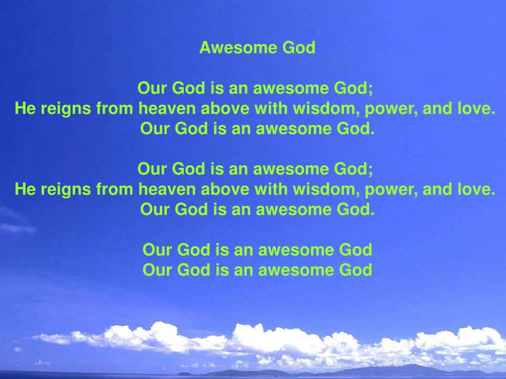 PPT - Awesome God Our God is an awesome God; He reigns from heaven ...
