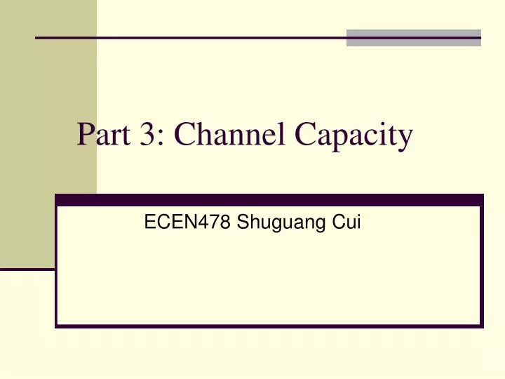 PPT - Part 3: Channel Capacity PowerPoint Presentation, free download ...