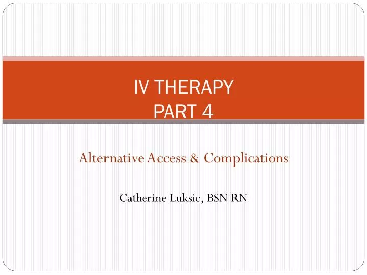 PPT - IV THERAPY PART 4 PowerPoint Presentation, free download - ID:6909247