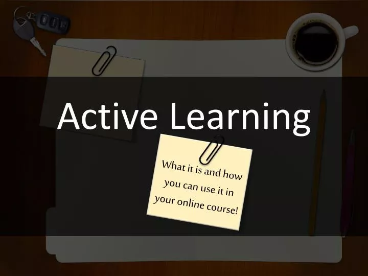 PPT - Active Learning PowerPoint Presentation, free download - ID:6909473
