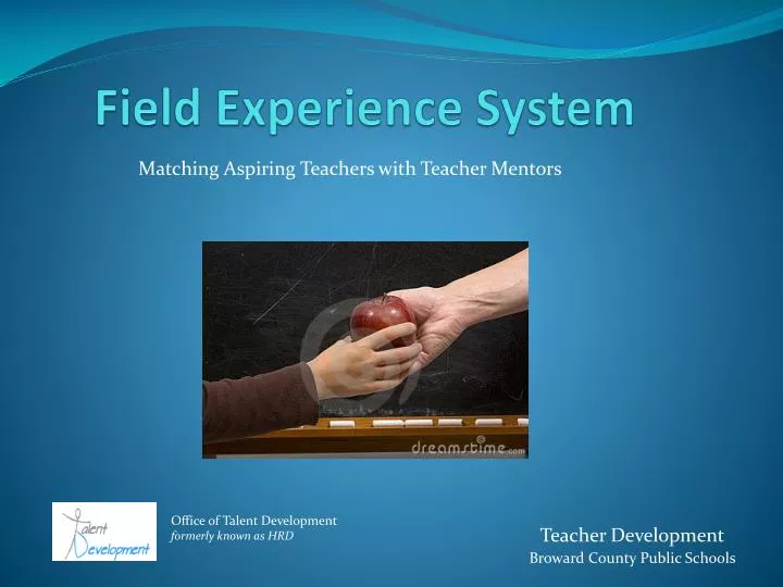 PPT - Field Experience System PowerPoint Presentation, free download ...