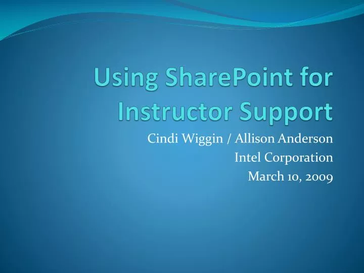 PPT - Using SharePoint for Instructor Support PowerPoint Presentation ...