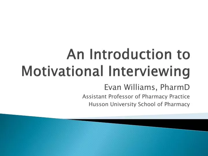 PPT - An Introduction to Motivational Interviewing PowerPoint ...