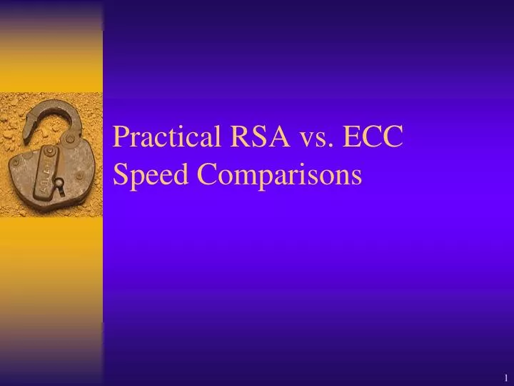 PPT - Practical RSA vs. ECC Speed Comparisons PowerPoint Presentation ...