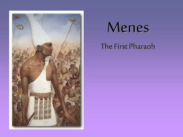 PPT - Menes The First Pharaoh PowerPoint Presentation, free download ...