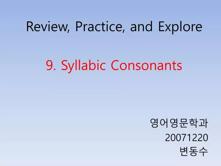PPT - 9. Syllabic Consonants PowerPoint Presentation, free download ...