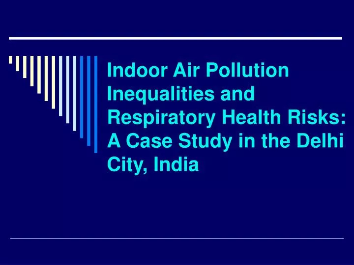 PPT - Indoor Air Pollution Inequalities and PowerPoint Presentation ...