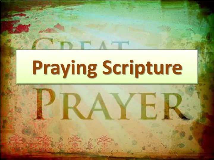 PPT - Praying Scripture PowerPoint Presentation, free download - ID:6911358