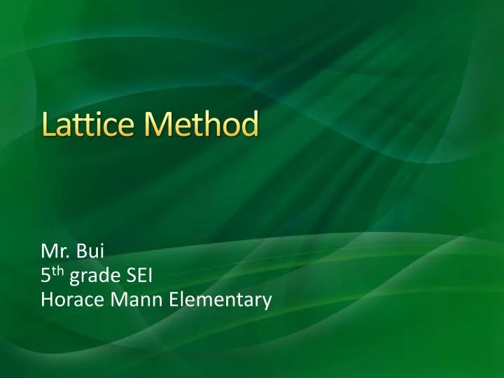 PPT - Lattice Method PowerPoint Presentation, free download - ID:6911433