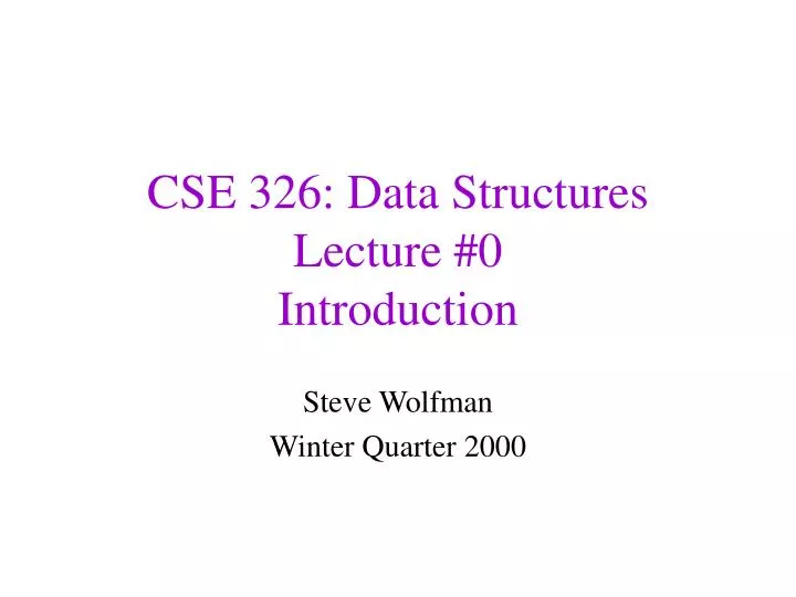 Ppt Cse 326 Data Structures Lecture 0 Introduction Powerpoint 9084