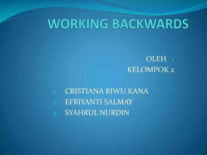 PPT - WORKING BACKWARDS PowerPoint Presentation, free download - ID:6914577