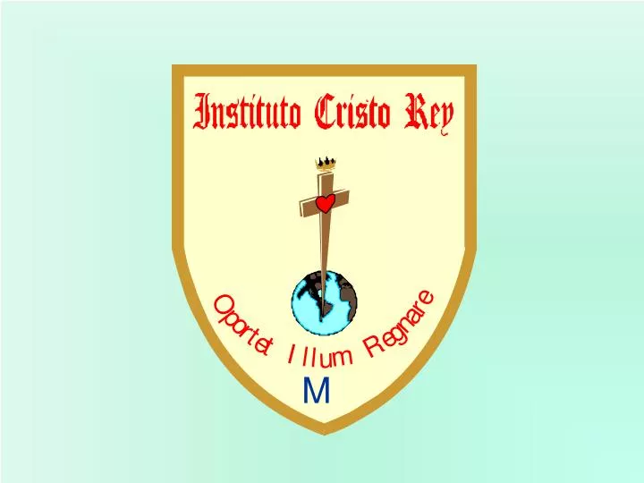 PPT - El Instituto “Cristo Rey” es una Asociación Pública de la Iglesia ...