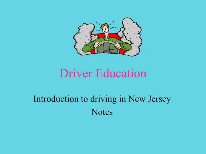 PPT - Driver Education PowerPoint Presentation, free download - ID:6916291
