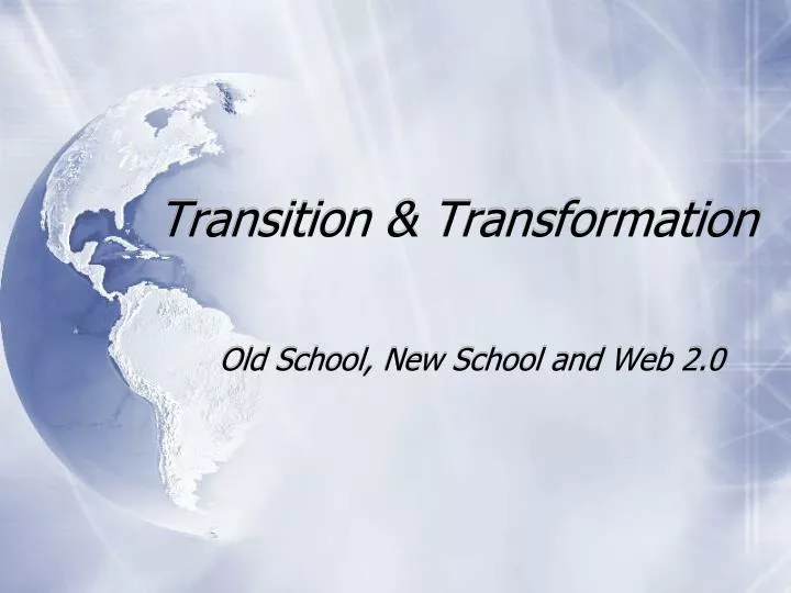PPT - Transition & Transformation PowerPoint Presentation, free ...