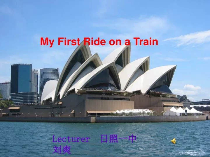 PPT - My First Ride on a Train PowerPoint Presentation, free download ...