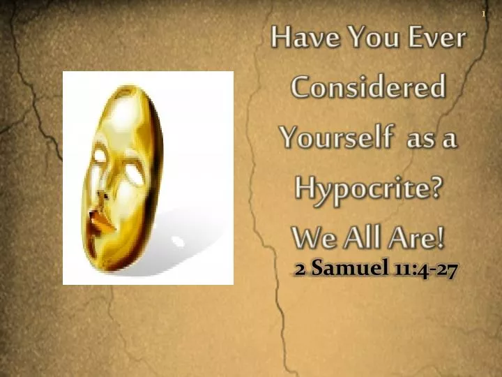 PPT - Have You Ever Considered Yourself as a Hypocrite? We All Are ...