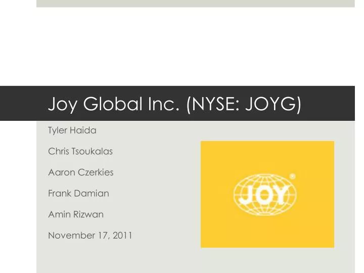 PPT - Joy Global Inc. (NYSE: JOYG) PowerPoint Presentation, free ...