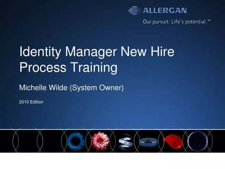 PPT - Identity Manager New Hire Process Training PowerPoint ...