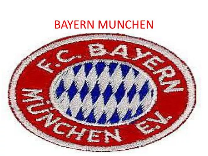 PPT - BAYERN MUNCHEN PowerPoint Presentation, free download - ID:6919974