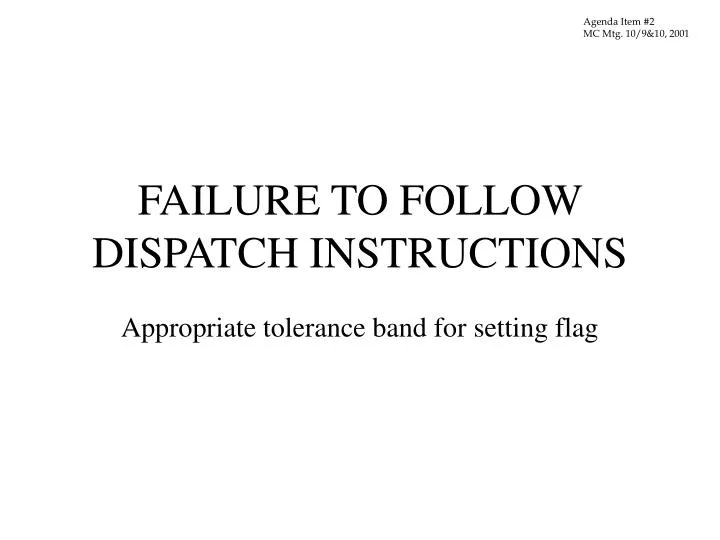 PPT - FAILURE TO FOLLOW DISPATCH INSTRUCTIONS PowerPoint Presentation ...