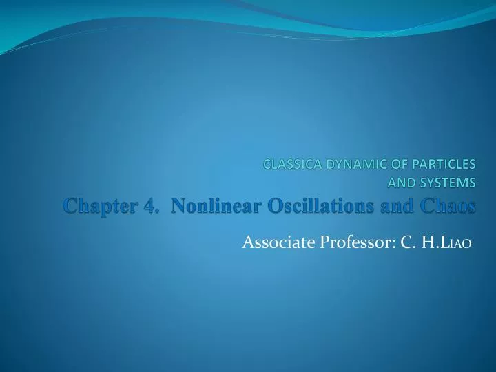 PPT - CLASSICA DYNAMIC OF PARTICLES AND SYSTEMS Chapter 4. Nonlinear ...