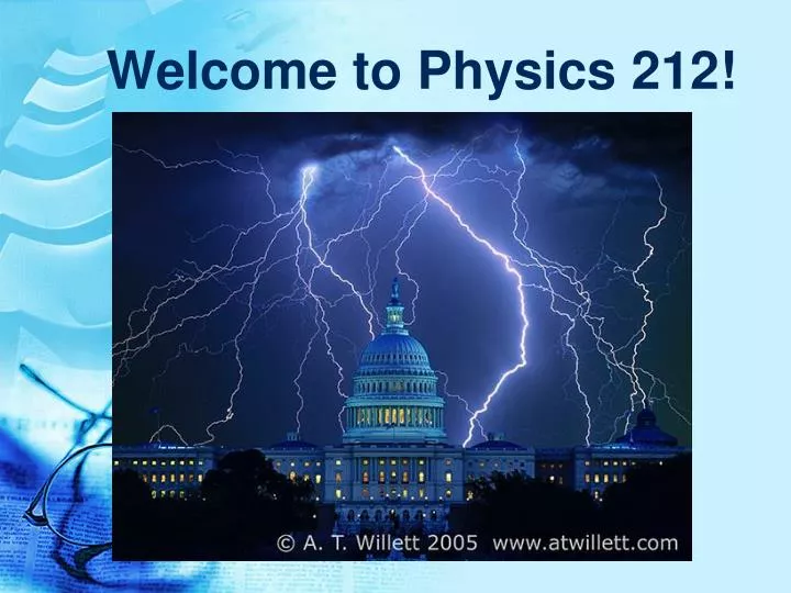 PPT - Welcome to Physics 212! PowerPoint Presentation, free download ...