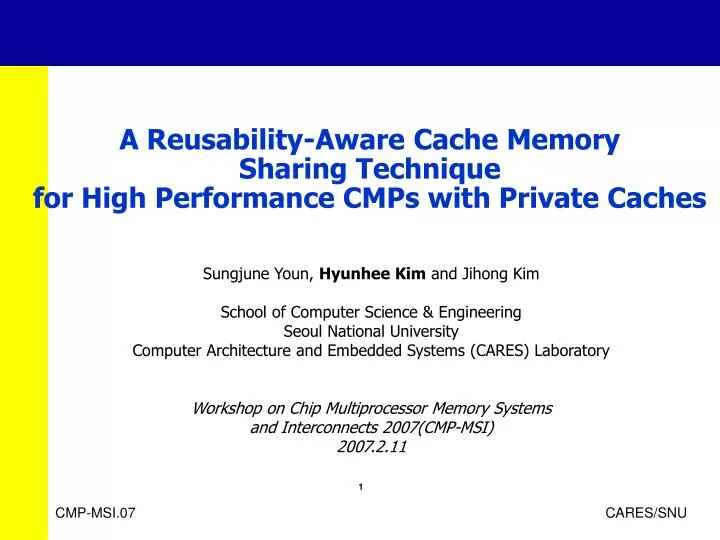 PPT - A Reusability-Aware Cache Memory Sharing Technique for High Performance CMPs with Private ...