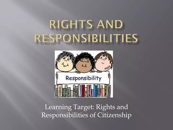 PPT - RIGHTS AND RESPONSIBILITIES PowerPoint Presentation, free ...