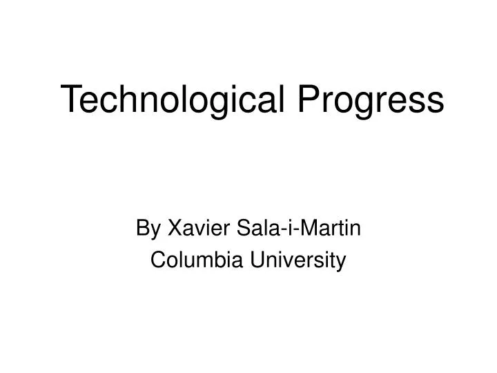 PPT - Technological Progress PowerPoint Presentation, free download ...