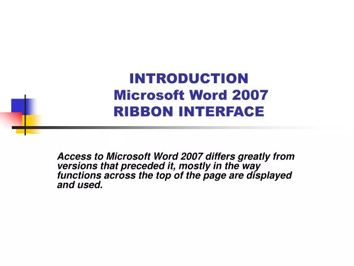 PPT - INTRODUCTION Microsoft Word 2007 RIBBON INTERFACE PowerPoint ...