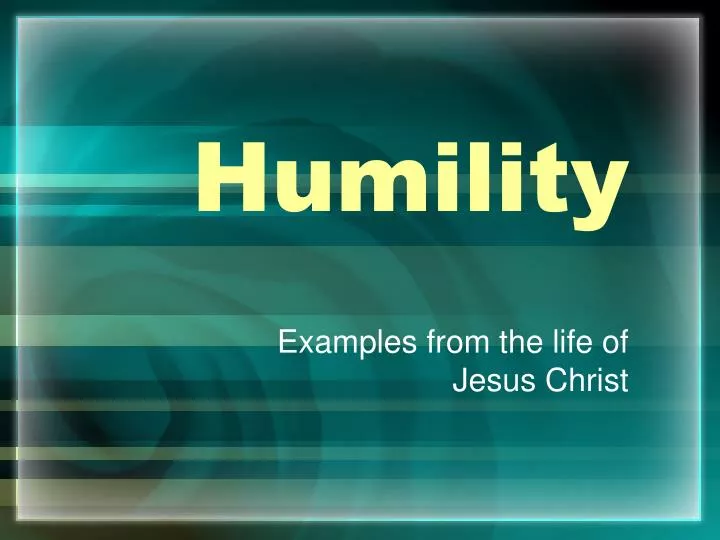 PPT - Humility PowerPoint Presentation, free download - ID:6926456