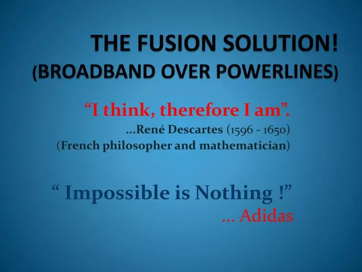 PPT - THE FUSION SOLUTION! ( BROADBAND OVER POWERLINES ) PowerPoint ...
