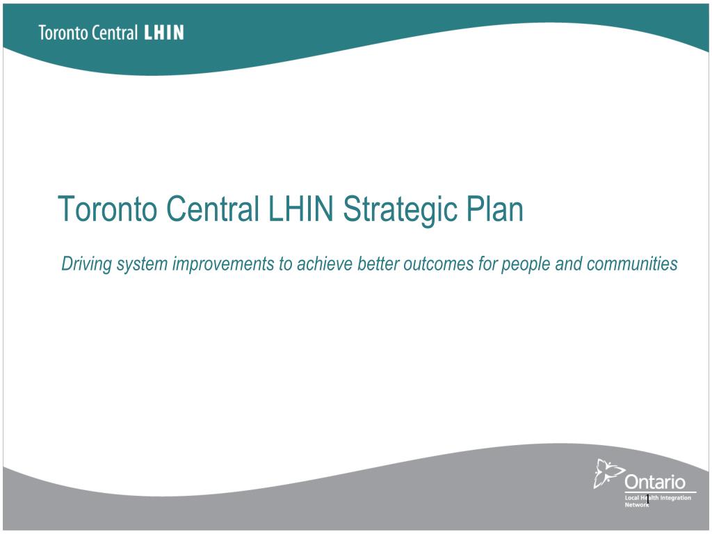 PPT - Toronto Central LHIN Strategic Plan PowerPoint Presentation, free ...
