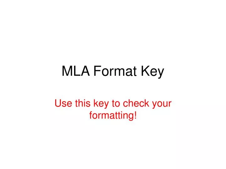 PPT - MLA Format Key PowerPoint Presentation, free download - ID:6927598