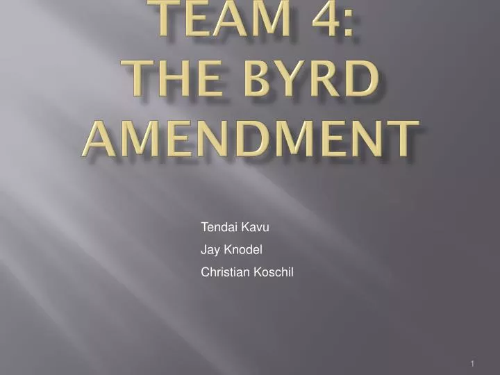 PPT - Team 4: The byrd amendment PowerPoint Presentation, free download ...