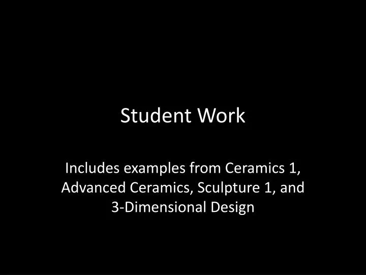 PPT - Student Work PowerPoint Presentation, free download - ID:6930676