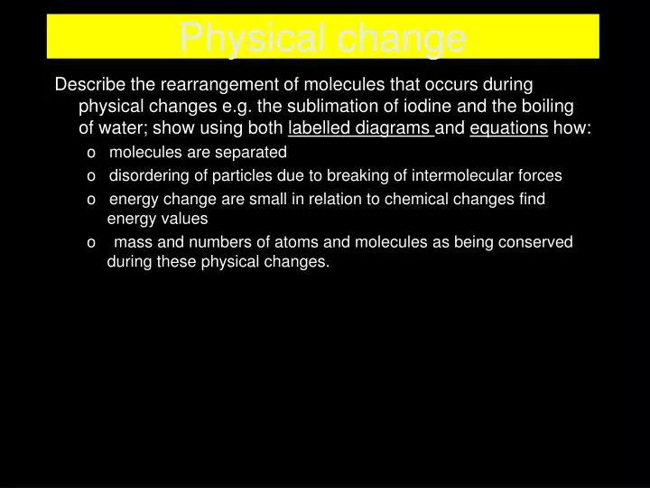PPT - Physical change PowerPoint Presentation, free download - ID:6933999