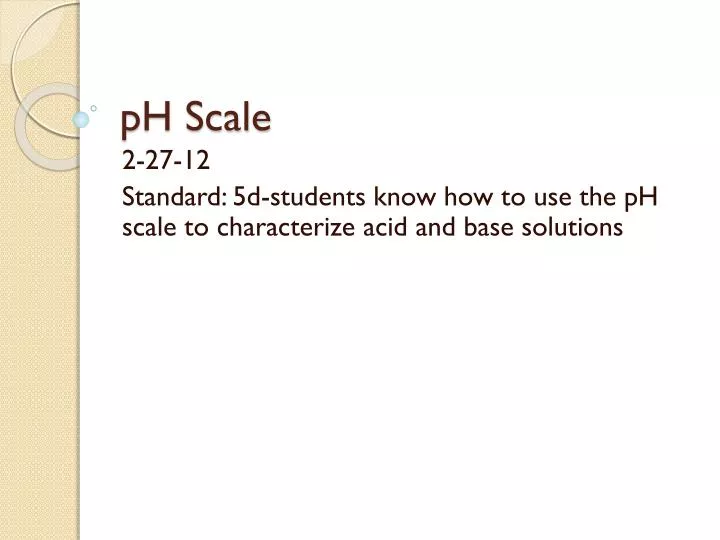 PPT - pH Scale PowerPoint Presentation, free download - ID:6935154