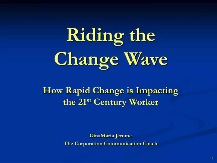 PPT - Riding the Change Wave PowerPoint Presentation, free download ...