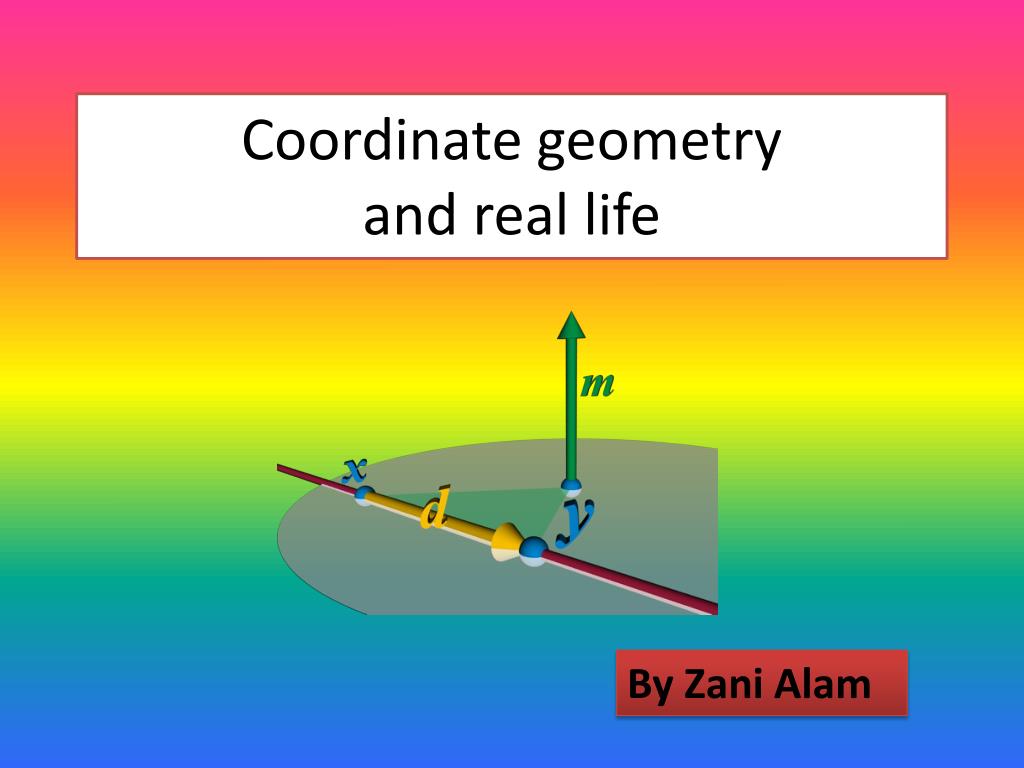 PPT - Coordinate geometry and real life PowerPoint Presentation, free ... PPT - Coordinate geometry and real life PowerPoint Presentation, free ...