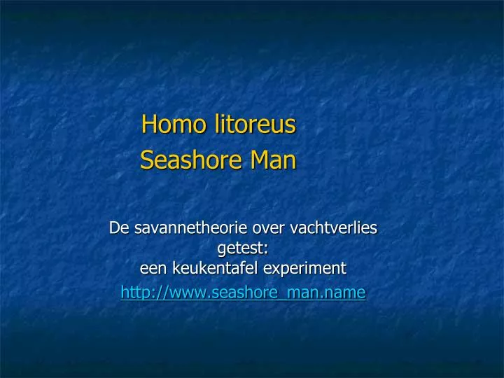 PPT - Homo litoreus Seashore Man PowerPoint Presentation, free download ...