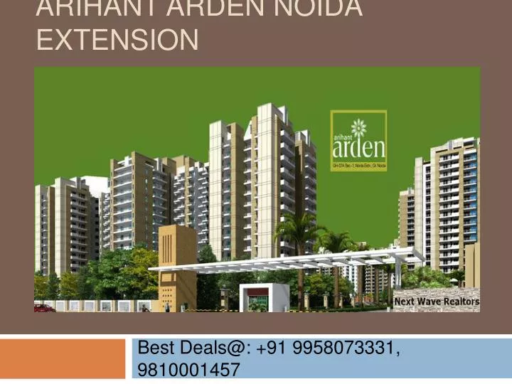 PPT - Arihant Arden Noida Extension @9958073331 PowerPoint Presentation ...