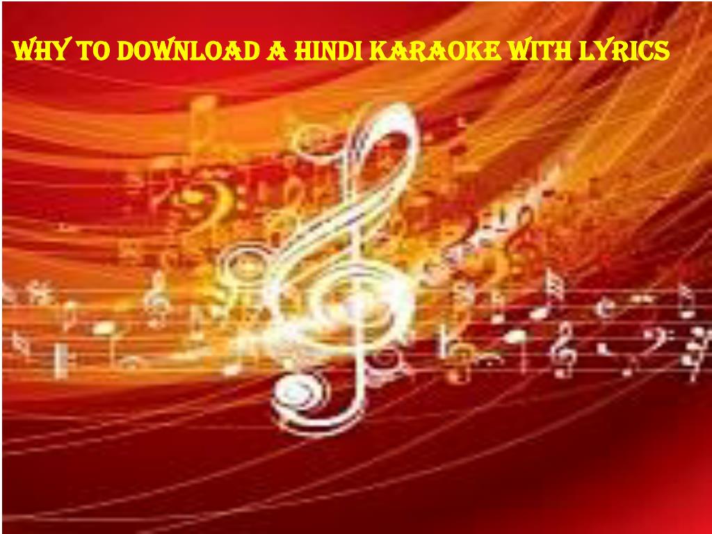 PPT - Why To Download A Hindi Karaoke With Lyrics PowerPoint ...