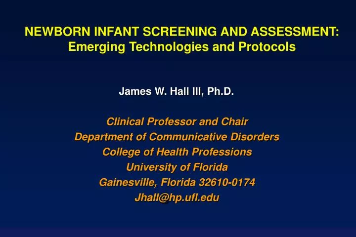 PPT - NEWBORN INFANT SCREENING AND ASSESSMENT: Emerging Technologies ...